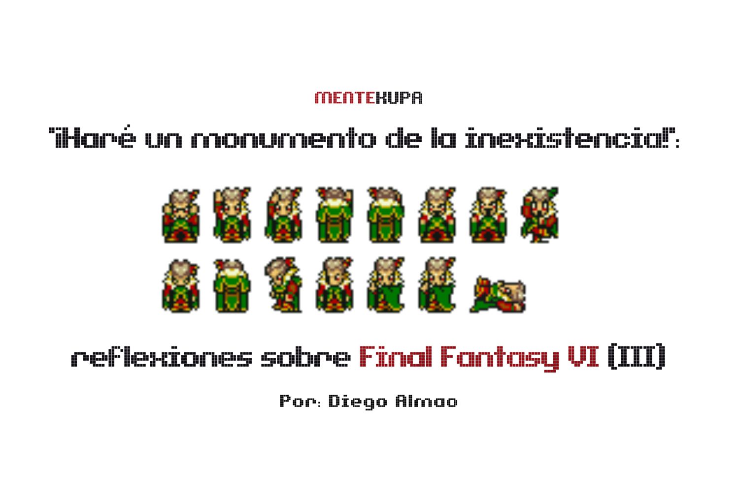 Haré un monumento de la inexistencia!”: reflexiones sobre Final Fantasy ...